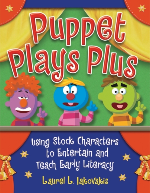 Puppet Plays Plus : Using Stock Characters to Entertain and Teach Early ...