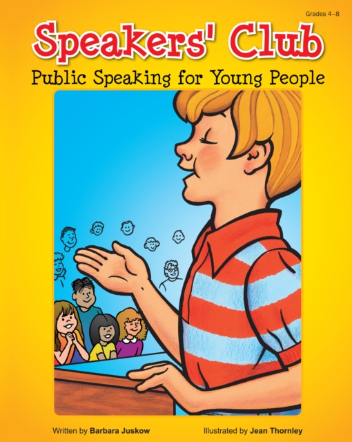 Speakers' Club : Public Speaking for Young People (Grades 4-8 ...