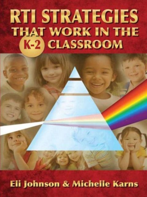 RTI Strategies that Work in the K-2 Classroom: Eli Johnson ...