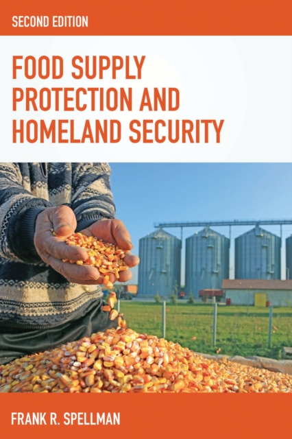Food Supply Protection and Homeland Security: Frank R. Spellman ...