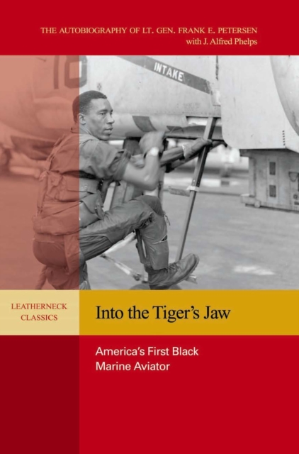Into the Tiger's Jaw : America's First Black Marine Aviator: Estate of ...