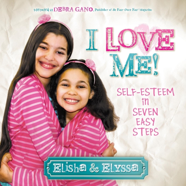 I Love Me : Self-Esteem in Seven Easy Steps: Elisha: 9781630471408: TGJones