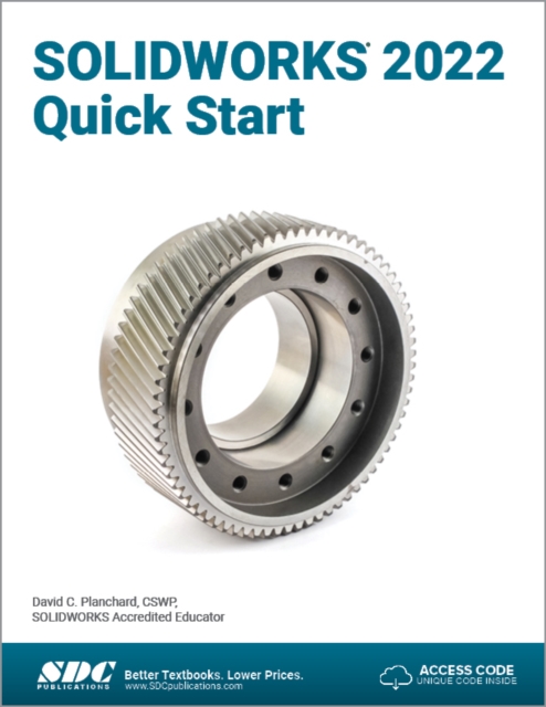SOLIDWORKS 2022 Quick Start: David Planchard: 9781630574789: TGJones