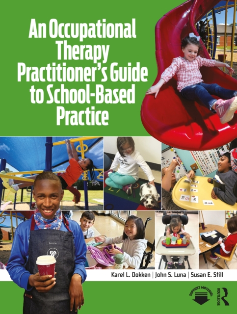An Occupational Therapy Practitioner’s Guide to School-Based Practice ...