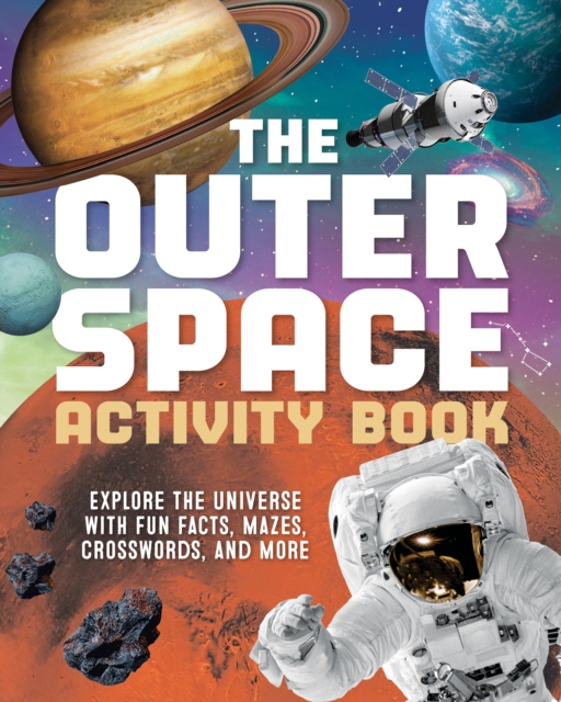 The Outer Space Activity Book for Kids : Explore the Universe with Fun ...