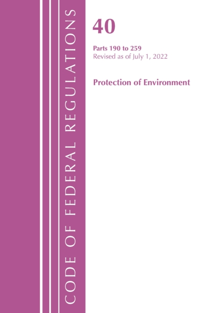 Code of Federal Regulations, Title 40 Protection of the Environment 190 ...