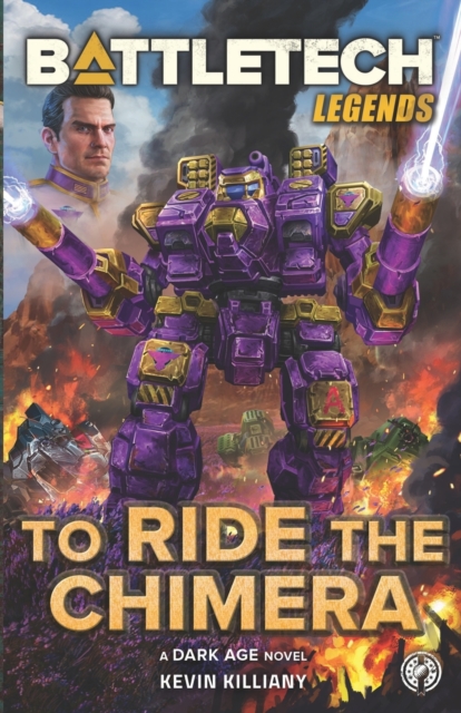 BattleTech Legends : To Ride the Chimera: Kevin Killiany: 9781638611134 ...