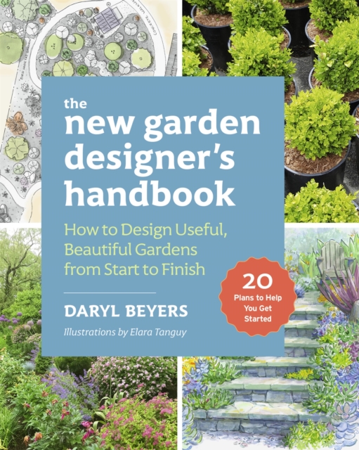 The New Garden Designer's Handbook : How to Design Useful, Beautiful ...