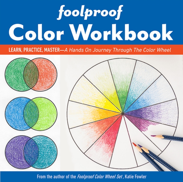 Foolproof Color Workbook : Learn, Practice, Master – a Hands on Journey ...