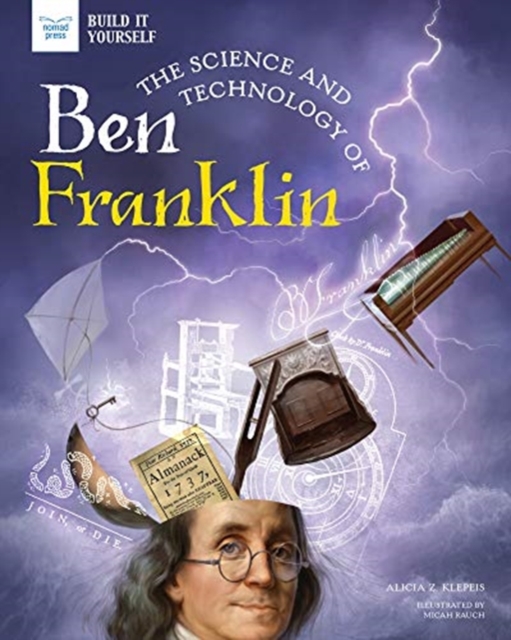 SCIENCE & TECHNOLOGY OF BEN FRANKLIN: ALICIA KLEPEIS: 9781647410186 ...