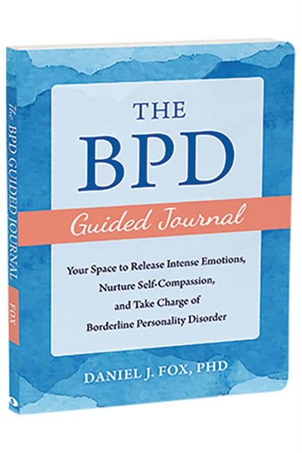 The BPD Guided Journal : Your Space to Release Intense Emotions ...
