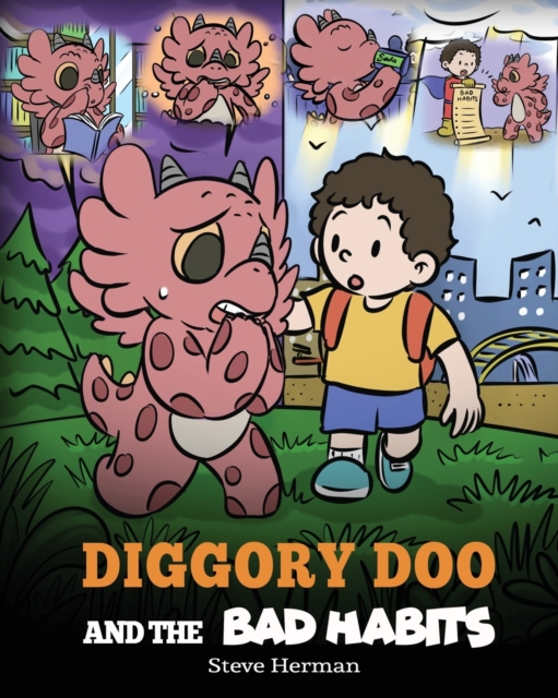Diggory Doo and the Bad Habits : A Dragon's Story About Breaking Bad ...