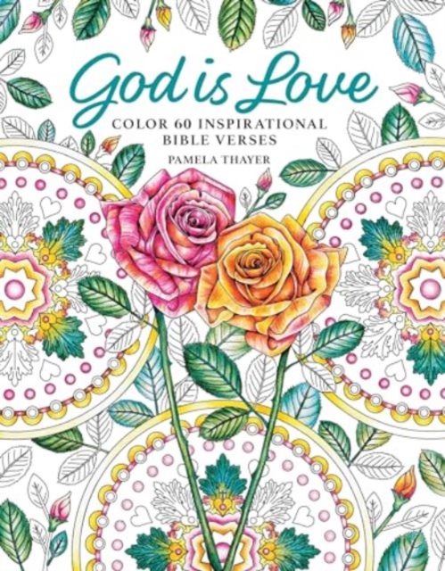 God Is Love : Color 60 Inspirational Bible Verses: Pamela Thayer ...