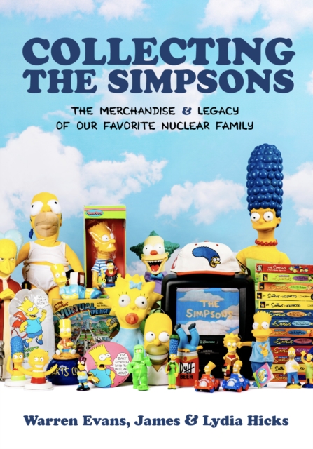 Collecting The Simpsons : The Merchandise and Legacy of our Favorite ...
