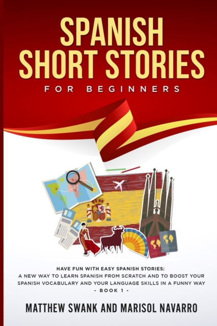 Spanish Short Stories for Beginners : Have fun with easy Spanish ...