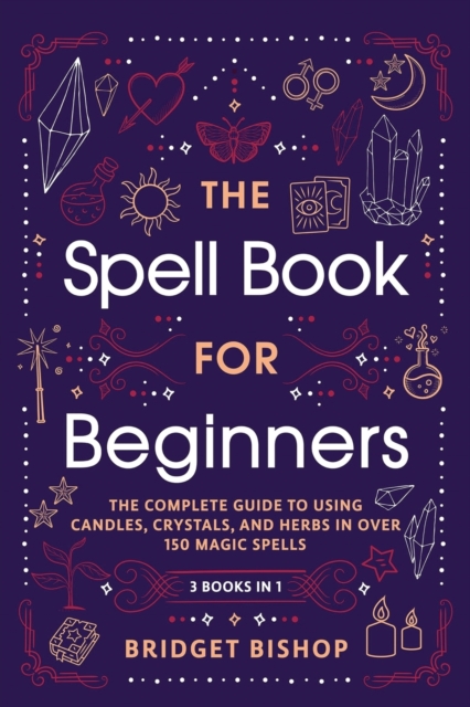 The Spell Book For Beginners : The Complete Guide to Using Candles ...