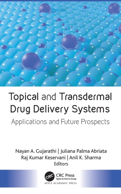Topical and Transdermal Drug Delivery Systems : Applications and Future ...