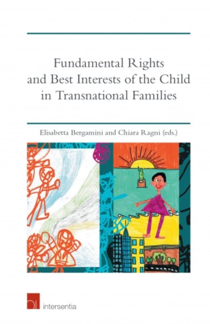 Fundamental Rights and Best Interests of the Child in Transnational ...