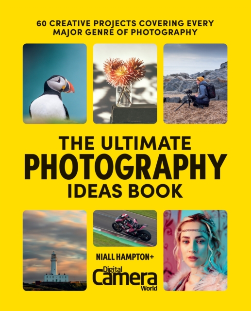 The Ultimate Photography Ideas Book : 60 Creative Projects Covering ...