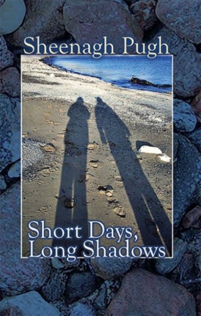 Short Days, Long Shadows: Sheenagh Pugh: 9781781721568: TGJones