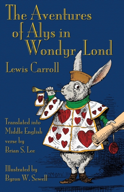 The Aventures of Alys in Wondyr Lond: Lewis Carroll: 9781782010319: TGJones