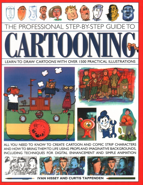Cartooning, The Professional Step-by-Step Guide to : Learn to draw ...