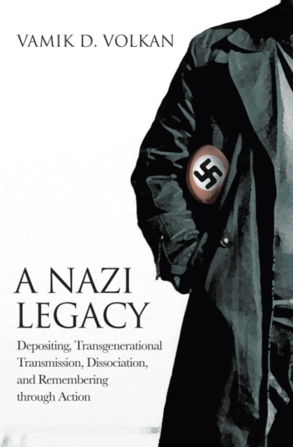 A Nazi Legacy : Depositing, Transgenerational Transmission ...