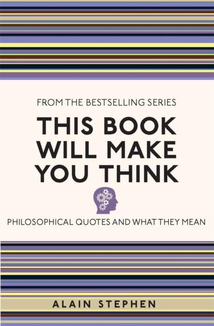 This Book Will Make You Think : Philosophical Quotes and What They Mean ...
