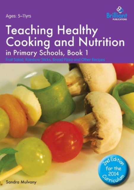 Teaching Healthy Cooking and Nutrition in Primary Schools, Book 1 2nd ...