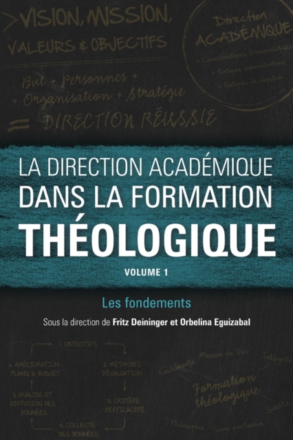 La direction academique dans la formation theologique, volume 1 : Les fondements ...