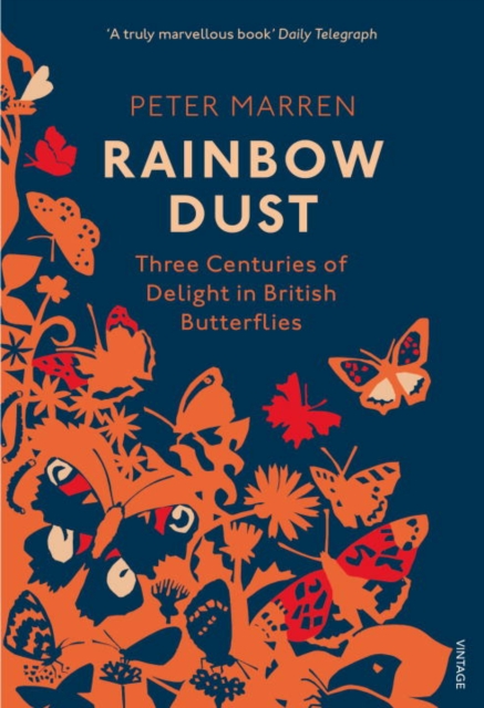 Rainbow Dust : Three Centuries of Delight in British Butterflies: Peter ...