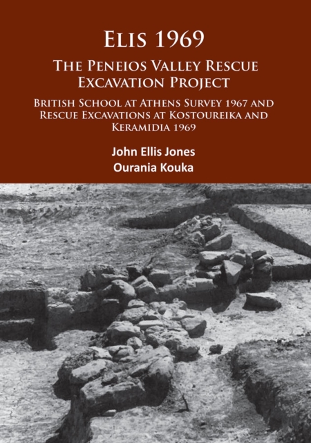 Elis 1969: The Peneios Valley Rescue Excavation Project : British ...