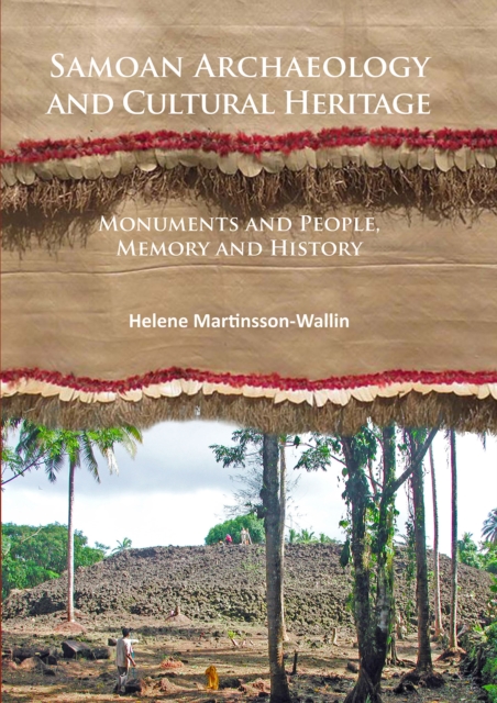 Samoan Archaeology and Cultural Heritage : Monuments and People, Memory ...