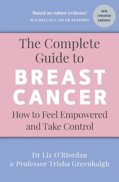 The Complete Guide to Breast Cancer : How to Feel Empowered and Take ...