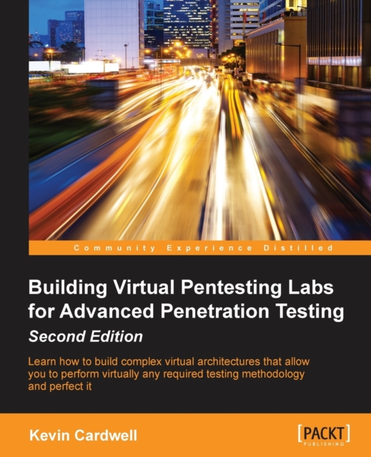 Building Virtual Pentesting Labs for Advanced Penetration Testing ...