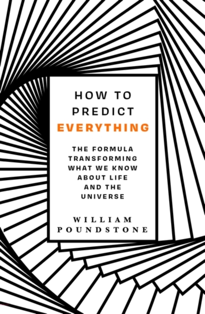 How to Predict Everything : The Formula Transforming What We Know About ...