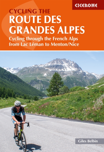 Cycling the Route des Grandes Alpes : Cycling through the French Alps ...