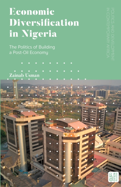 Economic Diversification in Nigeria : The Politics of Building a Post ...