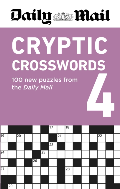 Daily Mail Cryptic Crosswords Volume 4 100 new puzzles from the Daily Mail Daily Mail 9781788406116 WHSmith