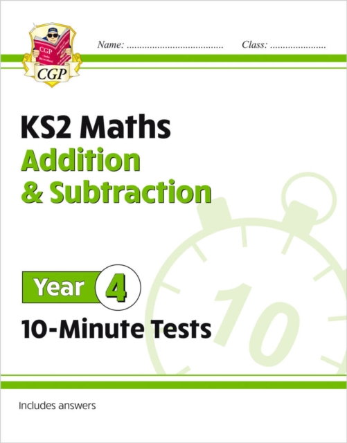 KS2 Year 4 Maths 10-Minute Tests: Addition & Subtraction: CGP Books ...