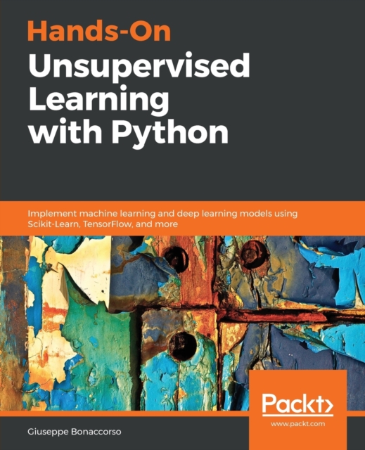 Hands-On Unsupervised Learning with Python : Implement machine learning ...
