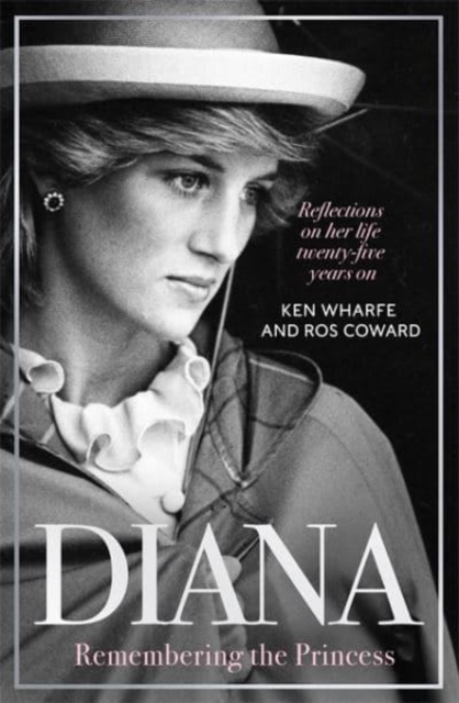 Diana - Remembering the Princess : Reflections on her life, twenty-five ...