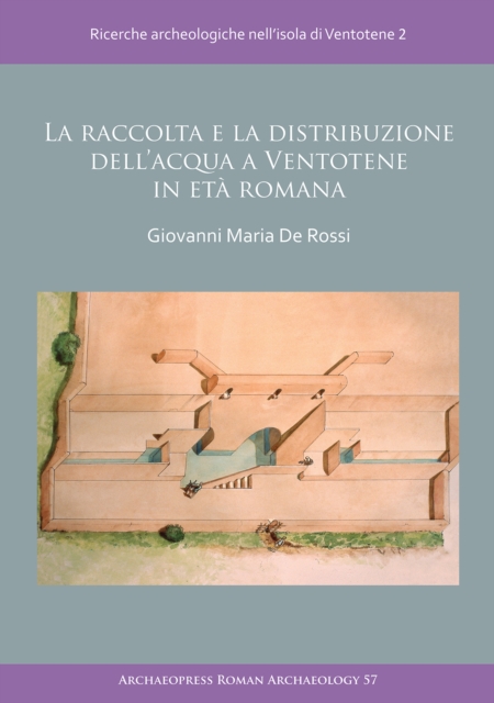 La raccolta e la distribuzione dell’acqua a Ventotene in eta romana ...