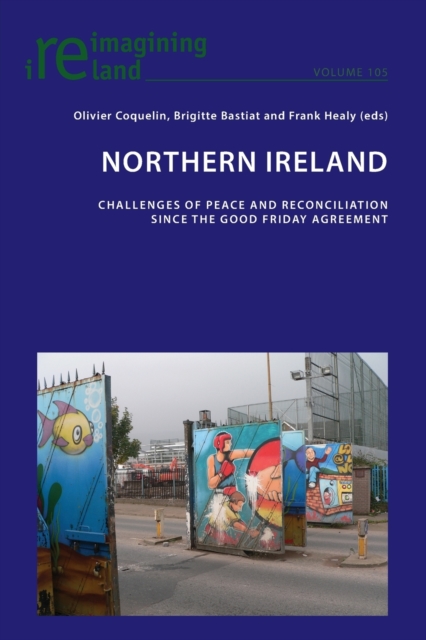 Northern Ireland : Challenges of Peace and Reconciliation Since the ...