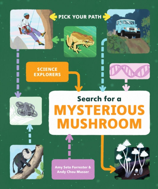 Search for a Mysterious Mushroom : Pick Your Path: Amy Seto Forrester ...