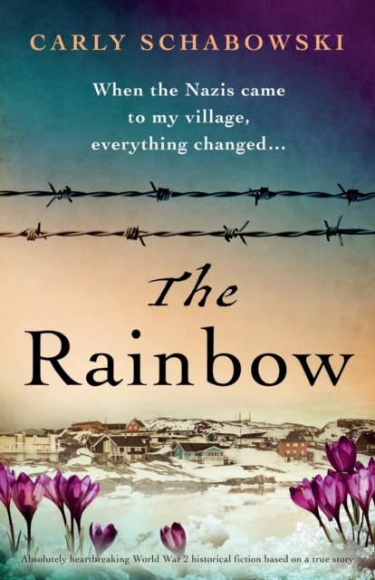 The Rainbow : Absolutely heartbreaking World War 2 historical fiction ...