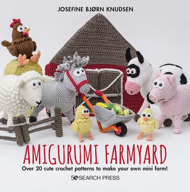 Amigurumi Farmyard : Over 20 Cute Crochet Patterns to Make Your Own ...