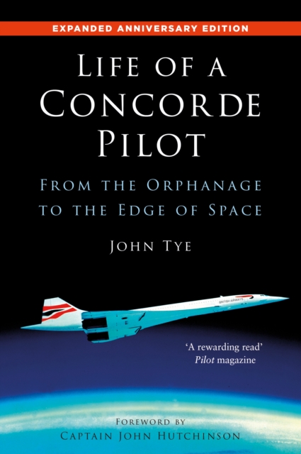 Life of a Concorde Pilot : From The Orphanage to The Edge of Space ...