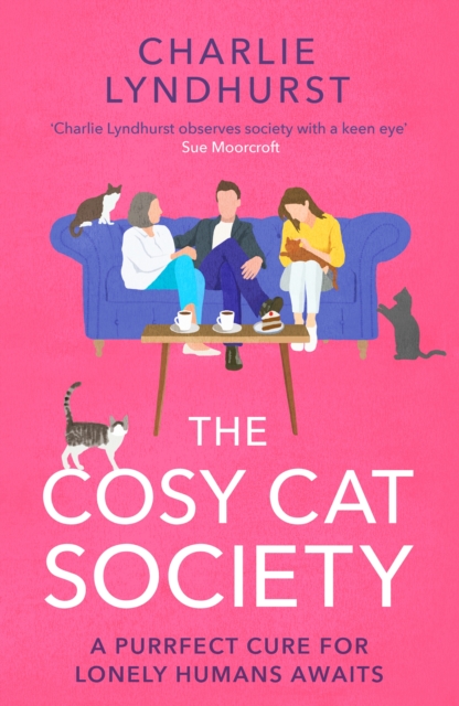 The Cosy Cat Society : A gorgeously uplifting read about friendship ...