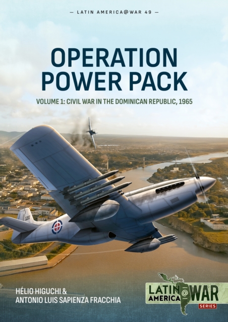 Operation Power Pack Volume 1 : Civil War in the Dominican Republic ...